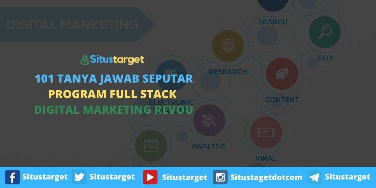 17 Tanya Jawab Seputar Full Stack Digital Marketing RevoU • Blog Situstarget