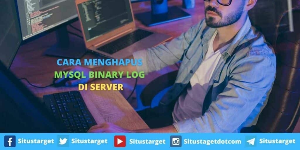Cara Menghapus Mysql Binary Log Di Server • Blog Situstarget