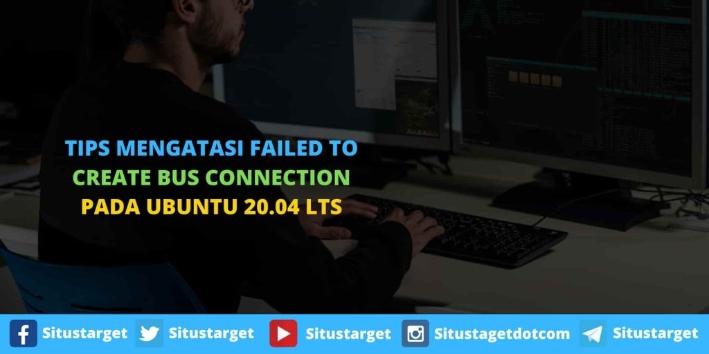 Cara Mengatasi Error Failed To Create Bus Connection • Blog Situstarget