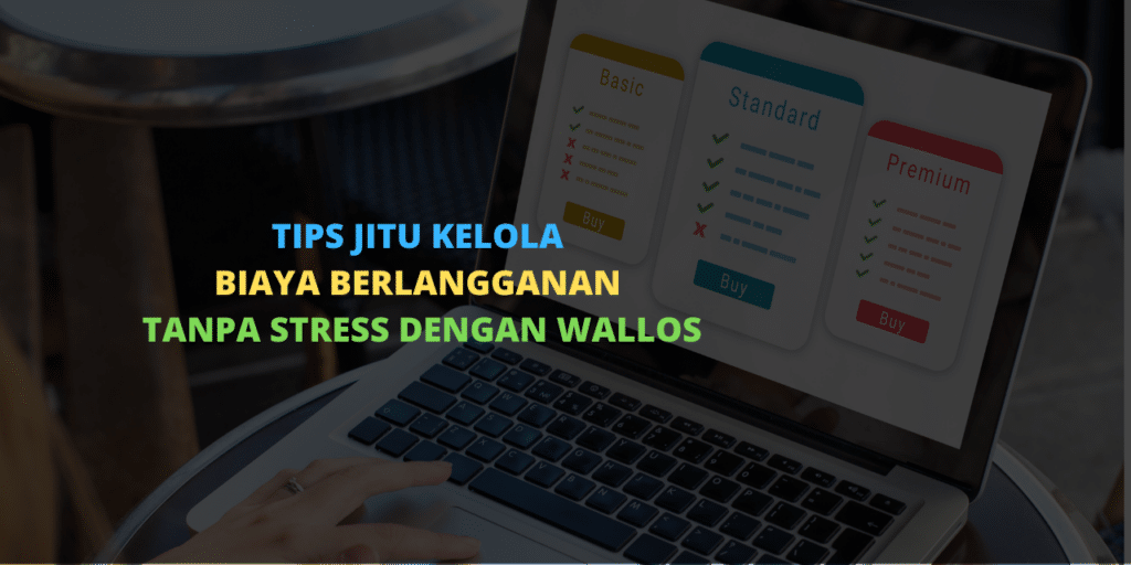 Tips Jitu Kelola Biaya Berlangganan Tanpa Stress • Blog Situstarget
